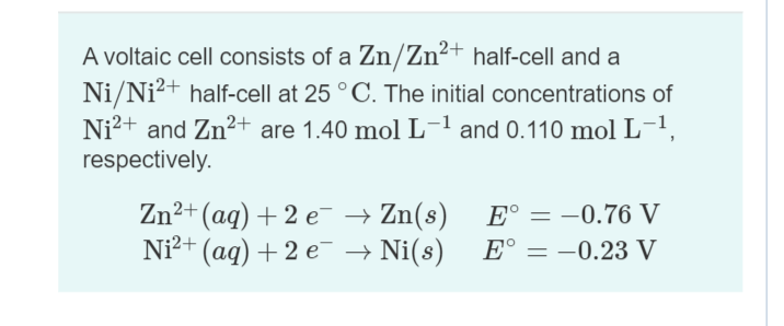 Solved A voltaic cell consists of a Zn/Zn2+ half-cell and a | Chegg.com
