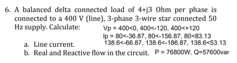 Solved 6. A balanced delta connected load of 4+j3 Ohm per | Chegg.com