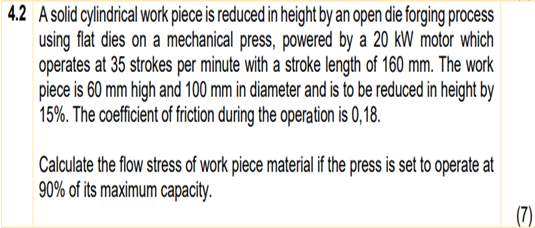 Solved 4.2 A solid cylindrical work piece is reduced in | Chegg.com