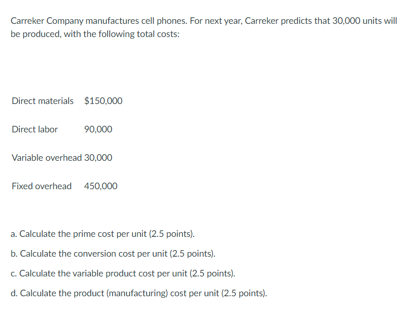 Solved Carreker Company manufactures cell phones. For next | Chegg.com