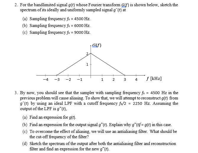 Solved 2. For the bandlimited signal g(t) whose Fourier | Chegg.com