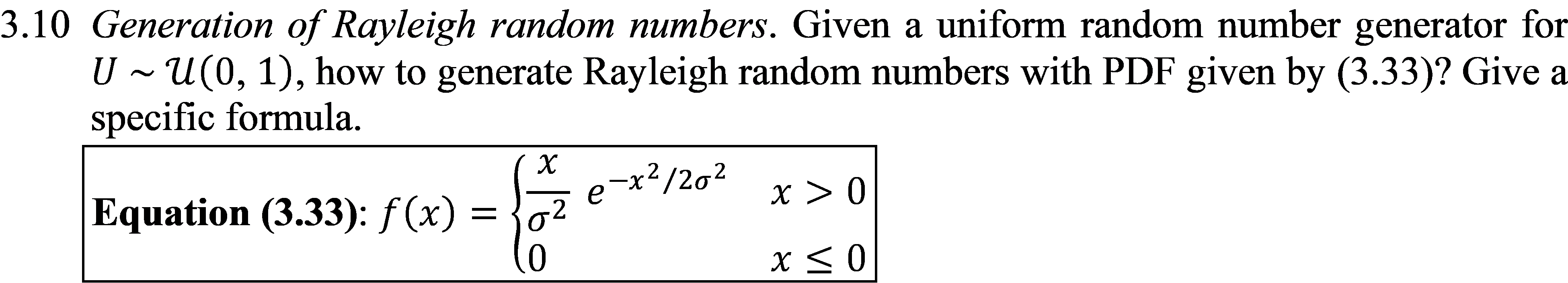 Solved 3.10 Generation of Rayleigh random numbers. Given a | Chegg.com