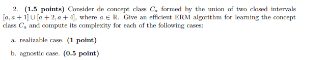 Solved 2. (1.5 points) Consider de concept class Ca formed | Chegg.com