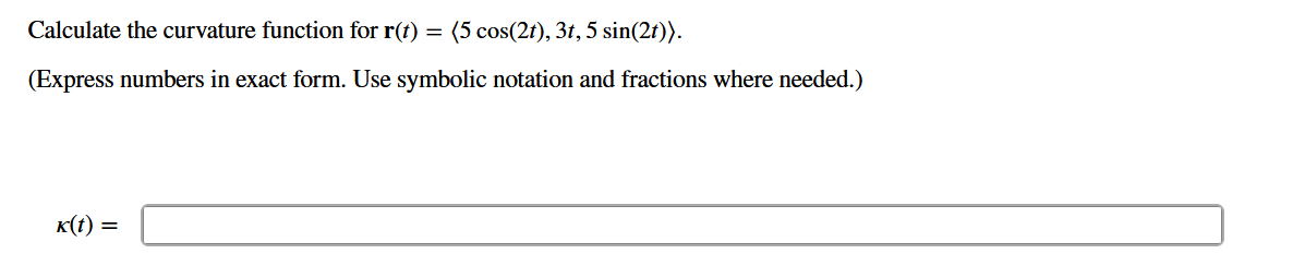 Solved Calculate the curvature function for | Chegg.com