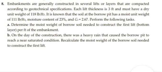 Solved 8. Embankments are generally constructed in several | Chegg.com