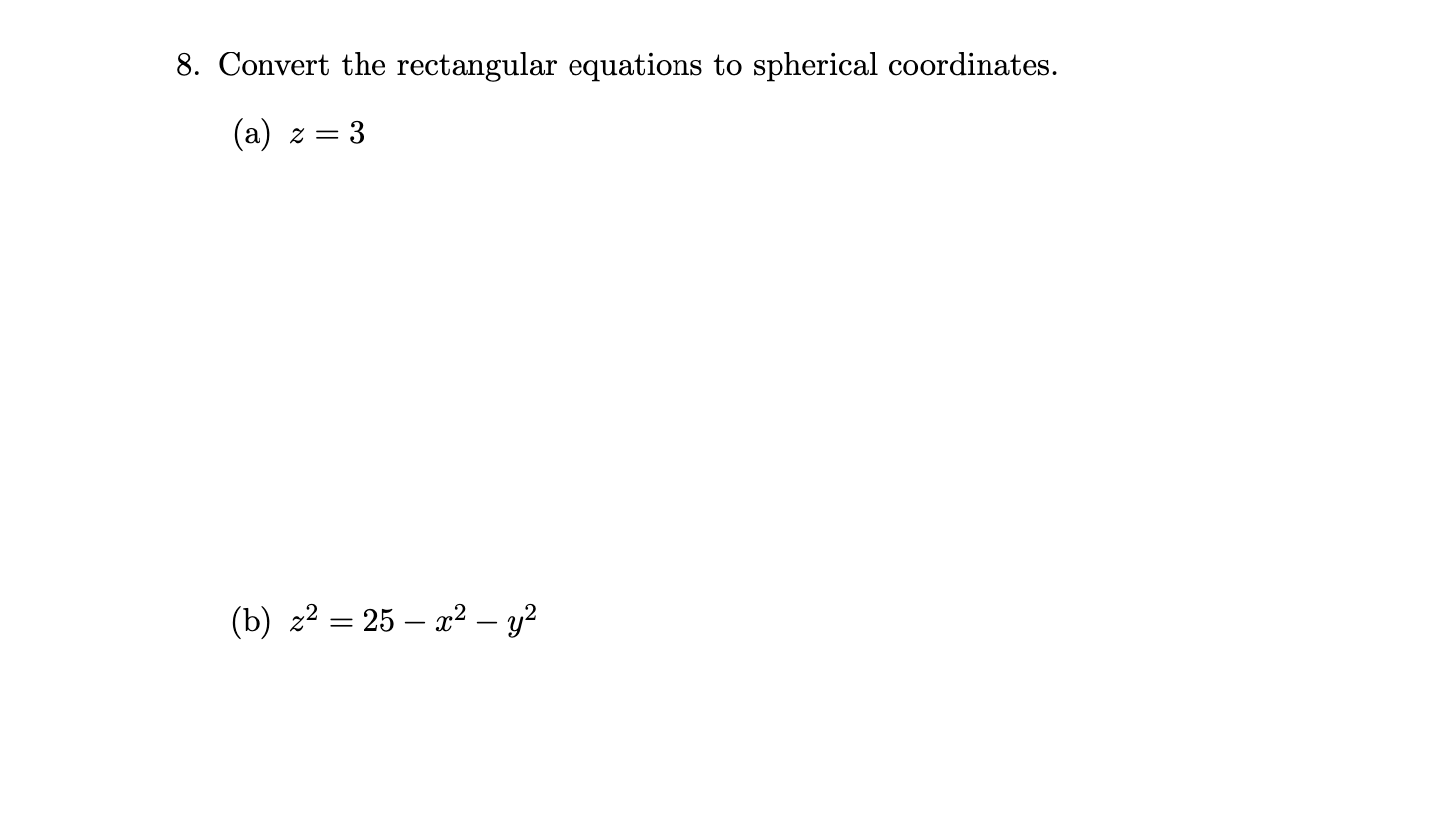 Solved 8. Convert the rectangular equations to spherical | Chegg.com