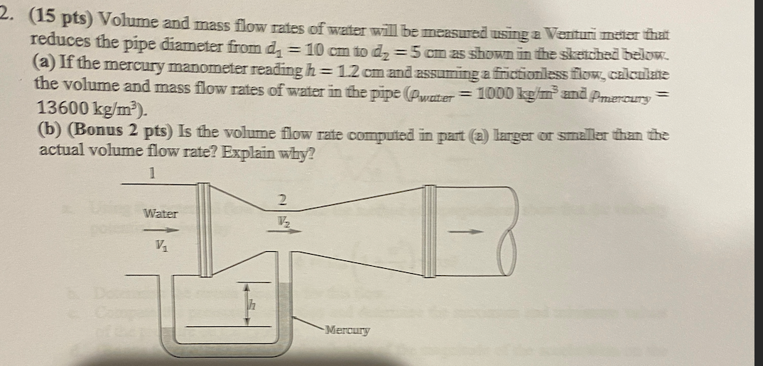 Solved (15 pts) Volume and mass flow rates of water will be | Chegg.com