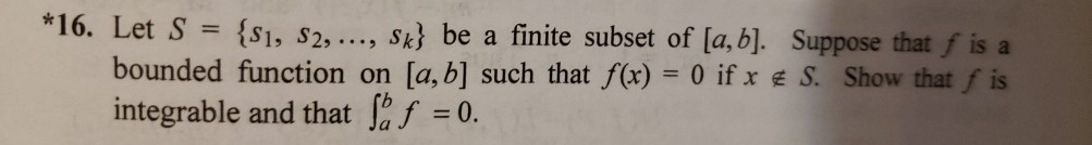 Solved *16. Let S {S1, S2,., Sk be a finite subset of [a, | Chegg.com