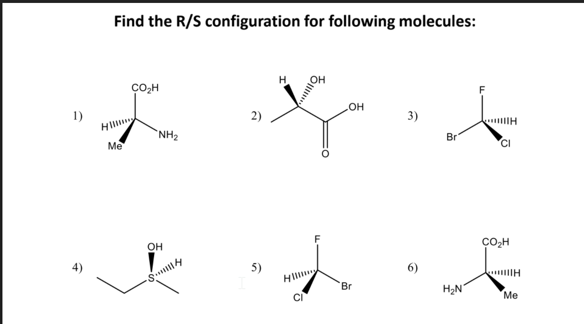 Solved Find the R/S configuration for following molecules: H | Chegg.com