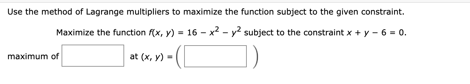 Solved Use the method of Lagrange multipliers to maximize | Chegg.com