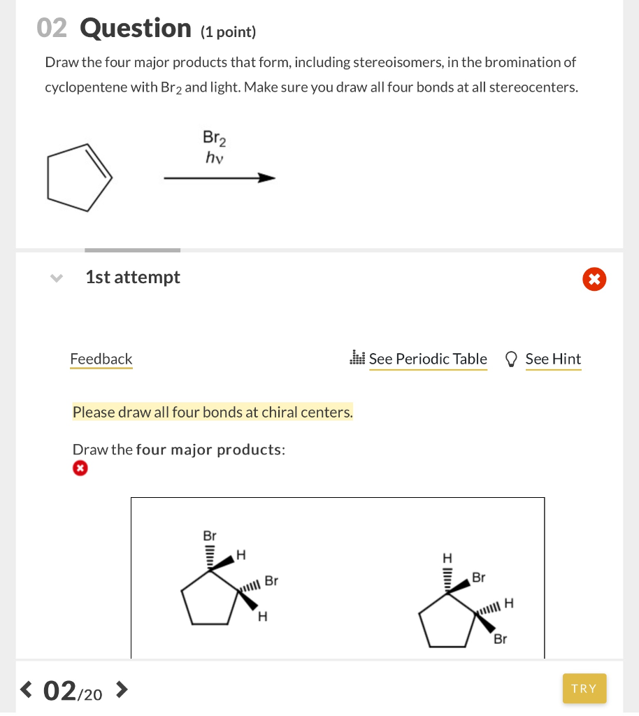 Solved 02 Question (1 point) Draw the four major products | Chegg.com