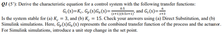 Solved 01 (5): Derive the characteristic equation for a | Chegg.com