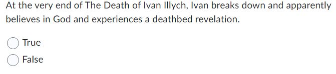 At the very end of The Death of Ivan Illych, Ivan | Chegg.com