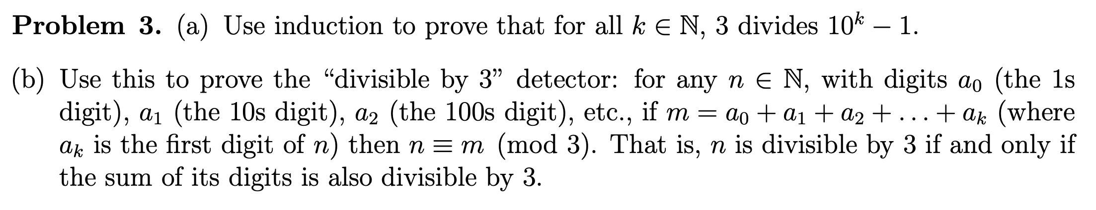 Solved Problem 3. (a) Use induction to prove that for all | Chegg.com