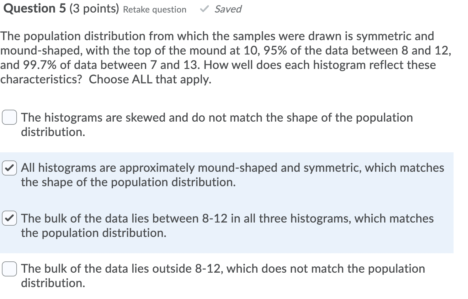 Solved Question 5 (3 points) Retake question Saved The | Chegg.com