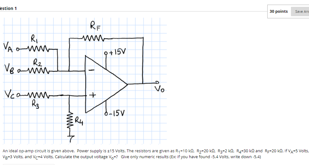 Solved estion 1 30 points Save Ang RE RI Va onim im 2+15V | Chegg.com Solved estion 1 30 points Save Ang RE RI Va onim im 2+15V | Chegg.com