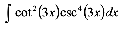 Solved cot? (3x)csc*(3x)dx | Chegg.com