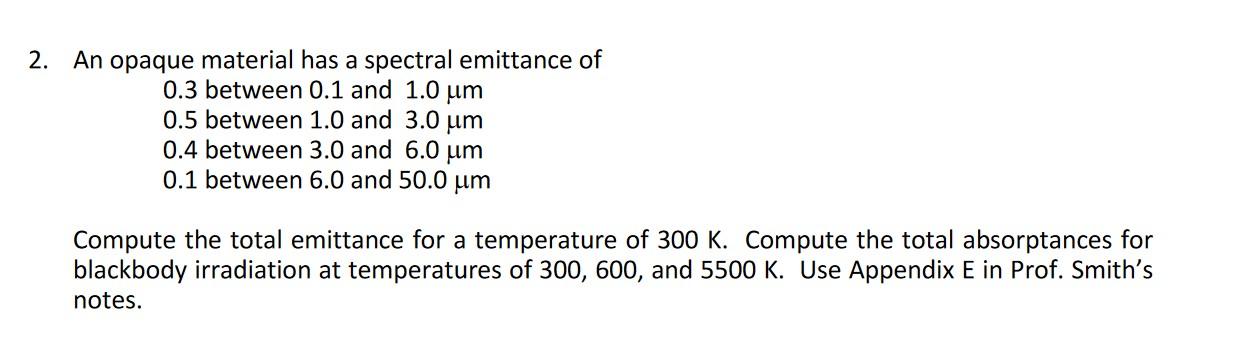 Solved An opaque material has a spectral emittance of 0.3 | Chegg.com