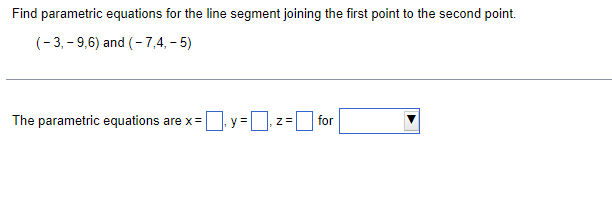 Solved Find Parametric Equations For The Line Segment
