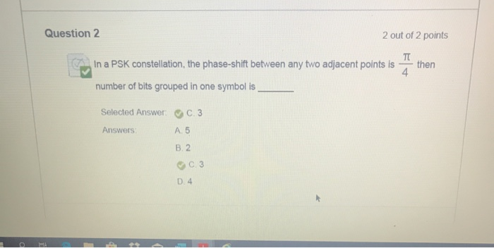 Solved Question 2 2 out of 2 points In a PSK constellation, | Chegg.com