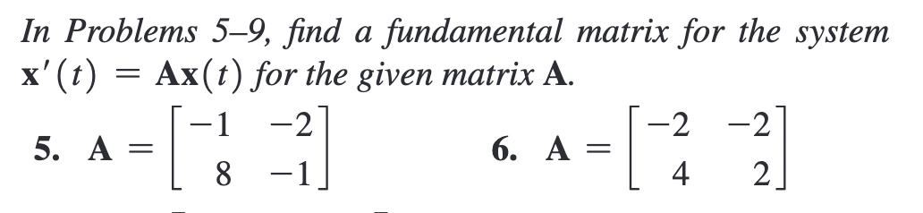 Solved by an EXPERT In ﻿Problems 5-9, ﻿find a fundamental matrix for ...
