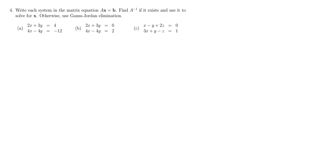 Solved 4. Write each system in the matrix equation Ax=b. | Chegg.com