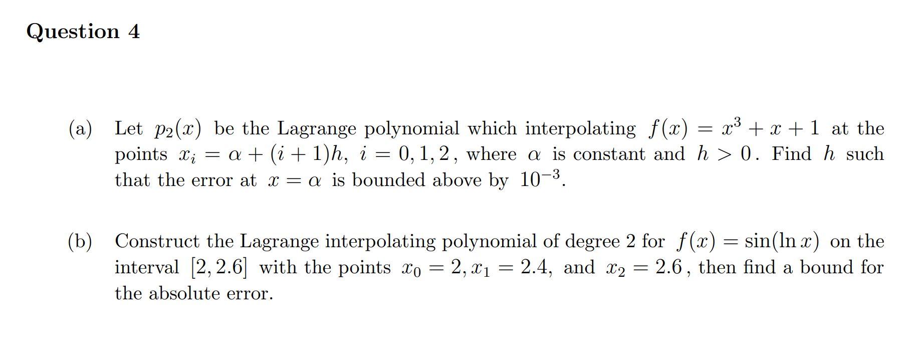 Solved Question 4 (a) Let p2(x) be the Lagrange polynomial | Chegg.com