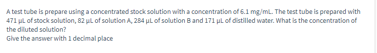 Solved A test tube is prepare using a concentrated stock | Chegg.com