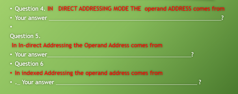 Solved • Question 4. IN DIRECT ADDRESSING MODE THE operand | Chegg.com