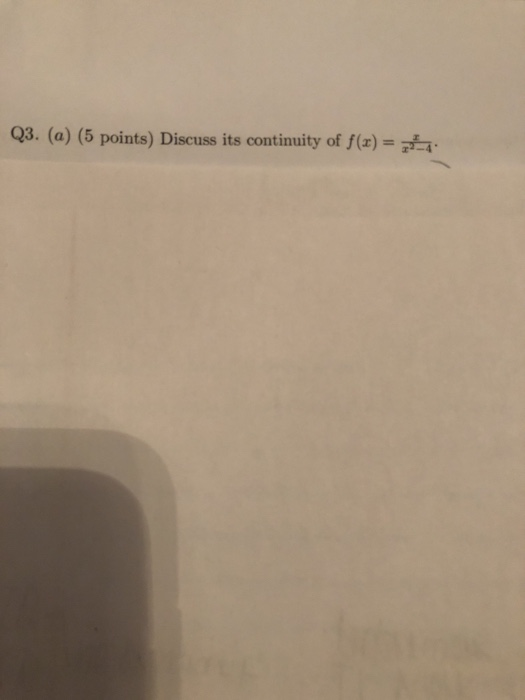 Solved Q3. (a) (5 points) Discuss its continuity of f(x) | Chegg.com