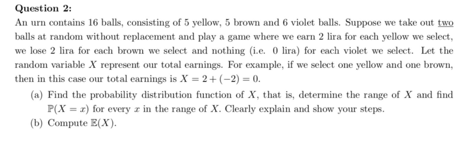 Solved Question 2: An urn contains 16 balls, consisting of 5 | Chegg.com
