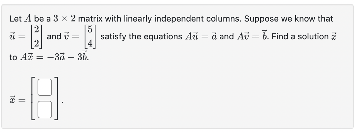 Solved Let A be a 3×2 matrix with linearly independent | Chegg.com