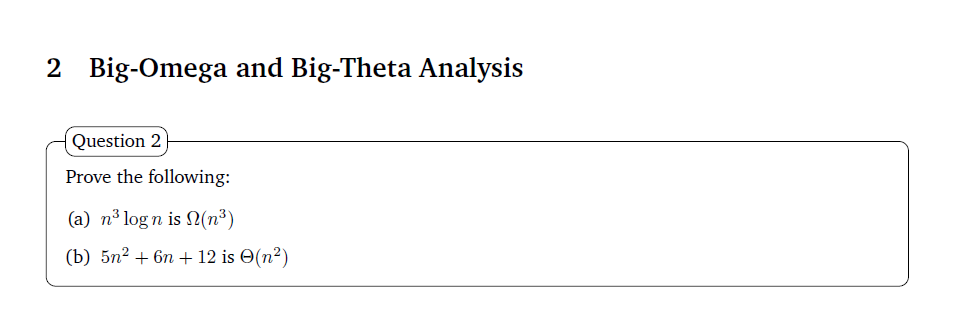 Solved 2 Big-Omega and Big-Theta Analysis Question 2 Prove | Chegg.com
