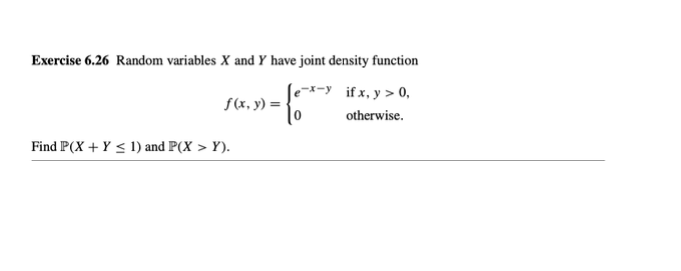 Solved Exercise 6.26 Random variables X and Y have joint | Chegg.com