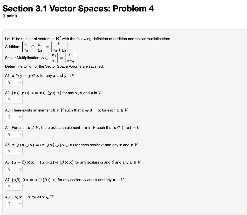 Solved Section 3.1 Vector Spaces: Problem 4 (1 point) Let V | Chegg.com
