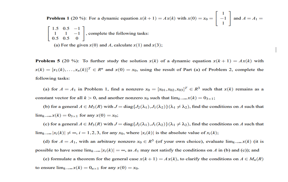 Solved - [6] and A = A1 = Problem 1 (20 %): For a dynamic | Chegg.com