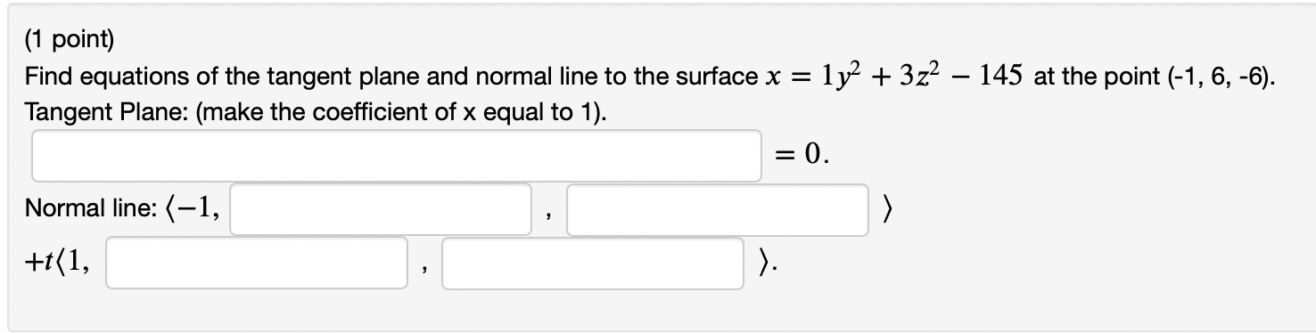 Solved Find equations of the tangent plane and normal line | Chegg.com