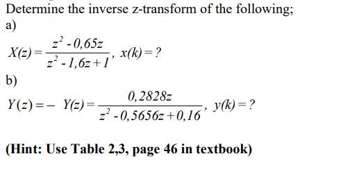 Solved Determine the inverse z-transform of the following; | Chegg.com