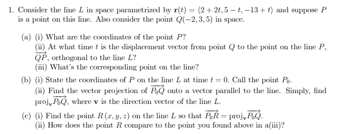 Solved 1. Consider the line L in space parametrized by r(t) | Chegg.com