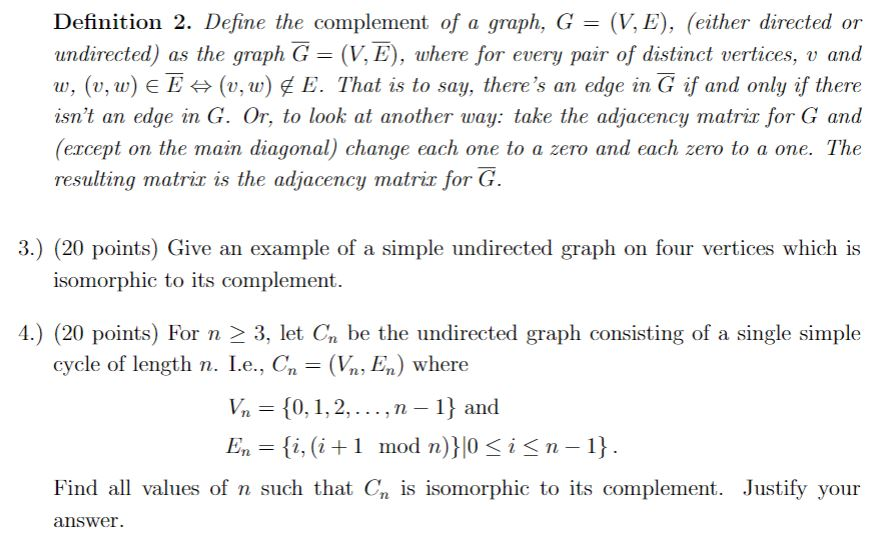 Solved Definition 2. Define the complement of a graph, G = | Chegg.com