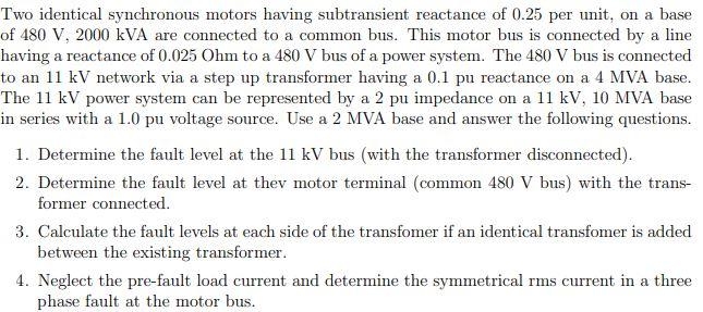 Solved Two identical synchronous motors having subtransient | Chegg.com
