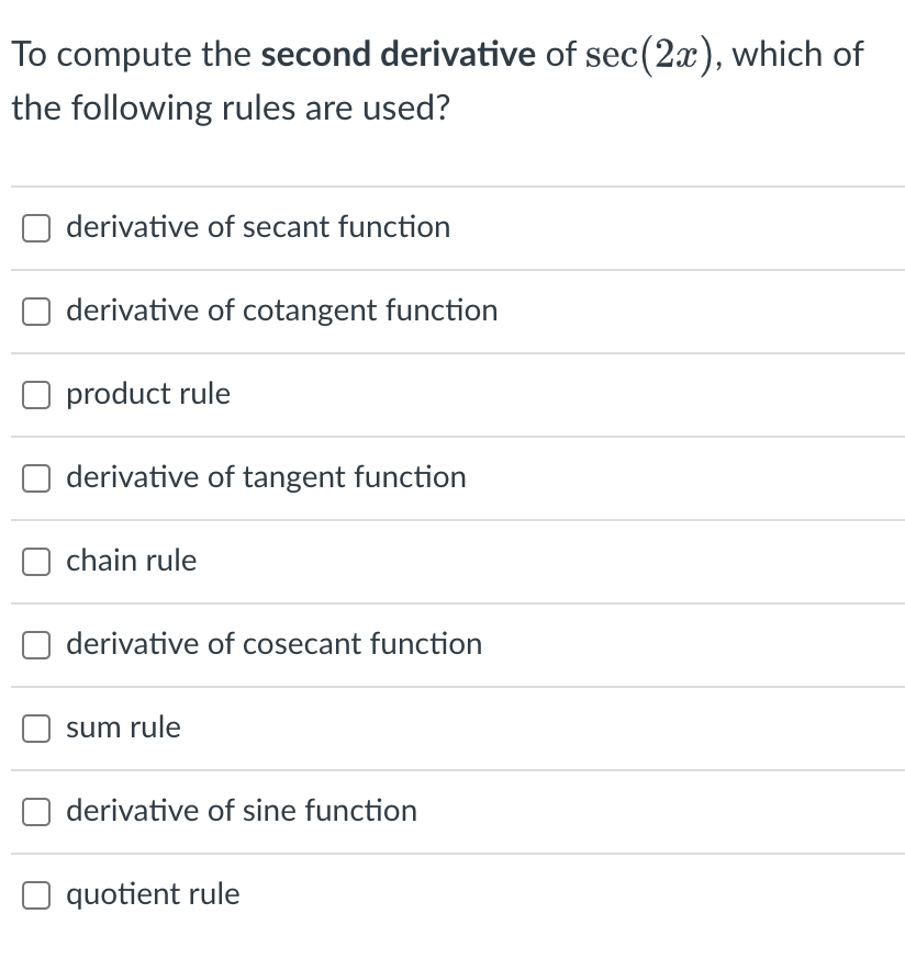 Solved To compute the second derivative of sec(2x), which of | Chegg.com
