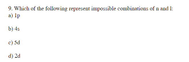 Solved 9. Which of the following represent impossible | Chegg.com