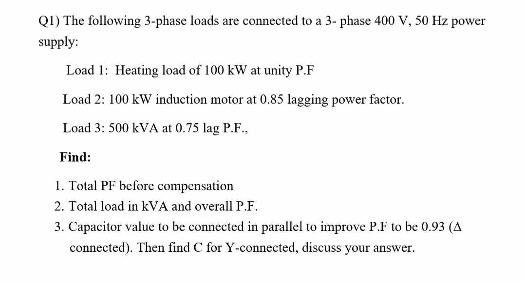 Solved Q1) ﻿The following 3-phase loads are connected to a | Chegg.com