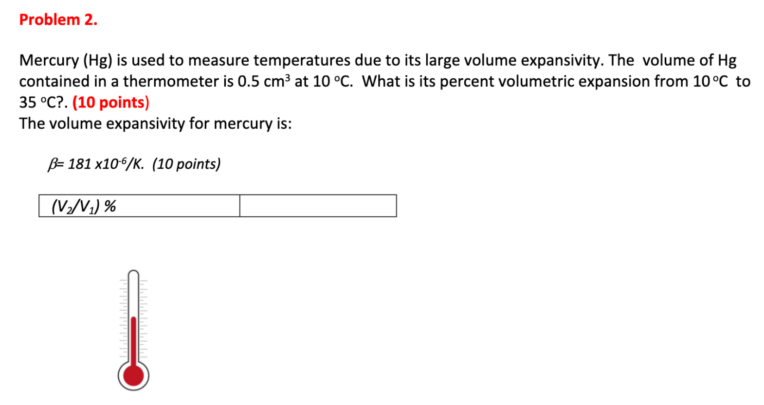 Solved Mercury (Hg) is used to measure temperatures due to | Chegg.com