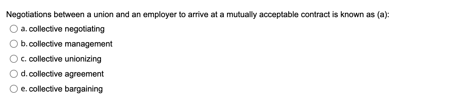 Solved Negotiations between a union and an employer to | Chegg.com