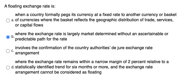 Solved A floating exchange rate is: when a country formally | Chegg.com