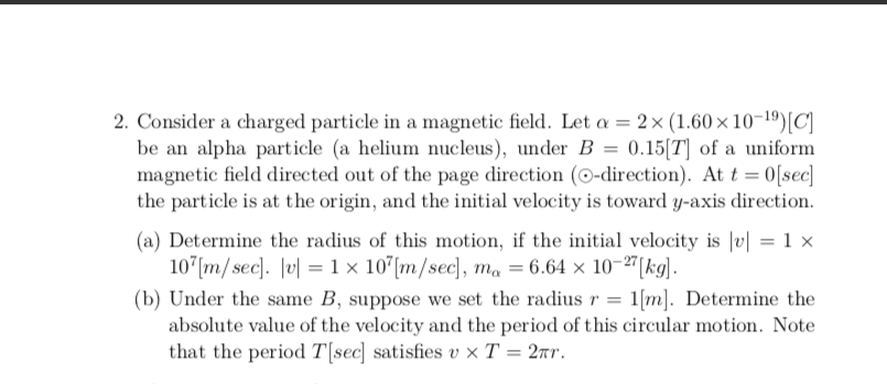 Solved 2. Consider a charged particle in a magnetic field. | Chegg.com