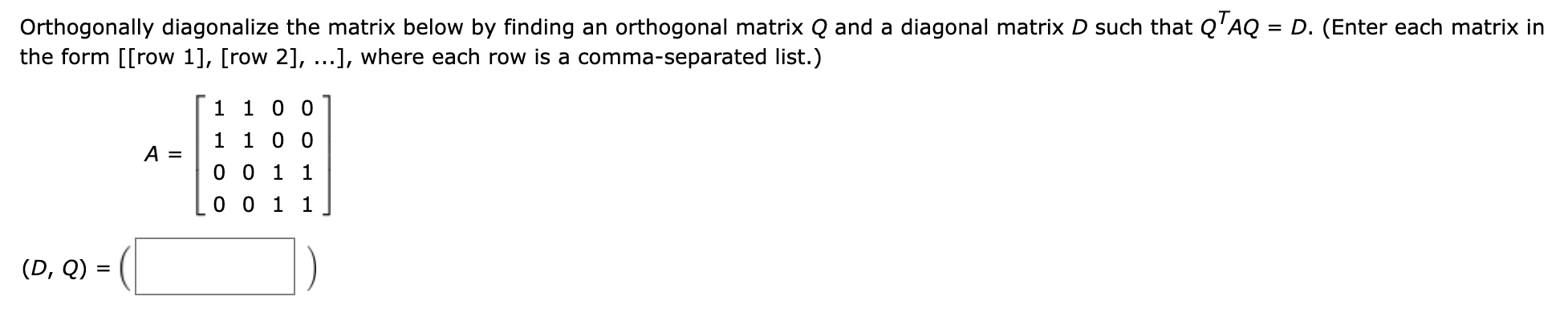 Solved Orthogonally diagonalize the matrix below by finding | Chegg.com