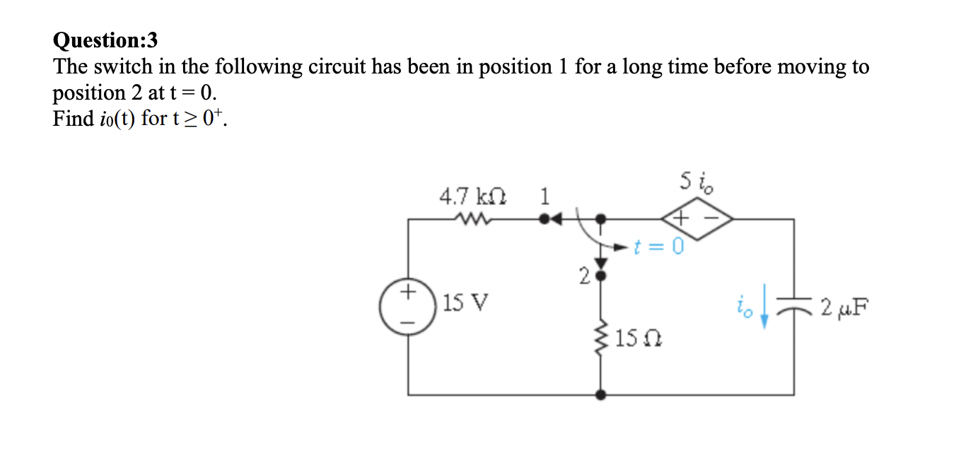 Solved Question:3The switch in the following circuit has | Chegg.com